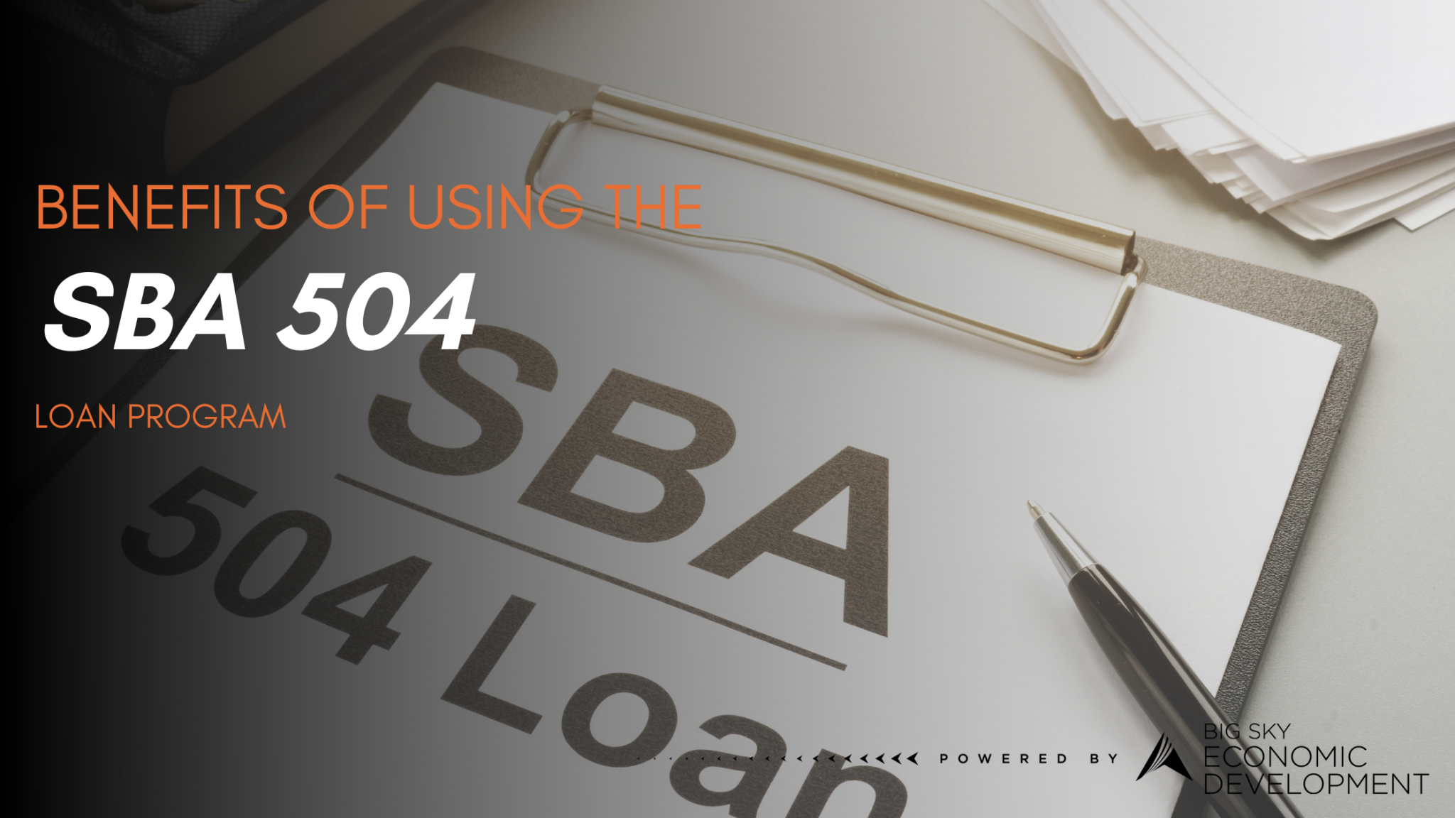 Benefits of Using the SBA 504 Loan Program – Big Sky Economic Development